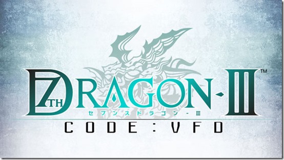7th Dragon III Code: VFD Pre-Order And Day One Copies Will Come With An ...